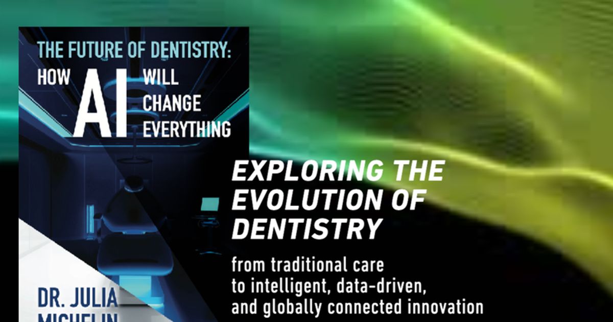 The Future of Dentistry: How AI Will Change Everything
